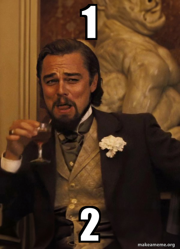 1 2 - Leonardo DiCaprio Laughing Django Meme Generator