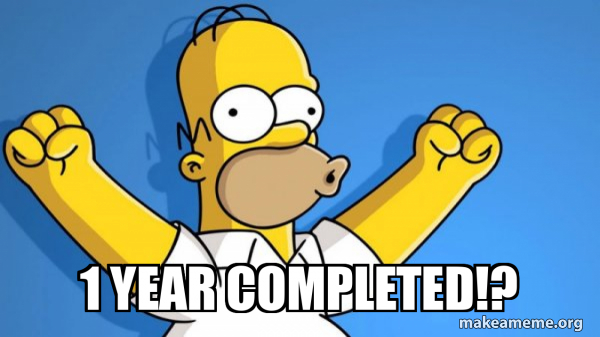 1 year completed!? - Happy Homer Meme Generator