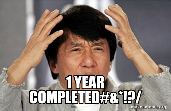 1 year completed#&*!?/ - Jackie Chan Why? Meme Generator