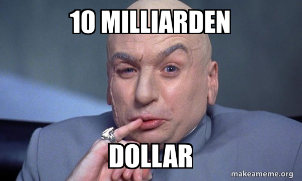 10 Milliarden Dollar - You Complete Me Meme Generator