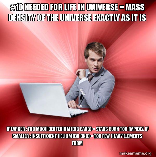 #10 needed for life in universe = Mass density of the universe exactly ...