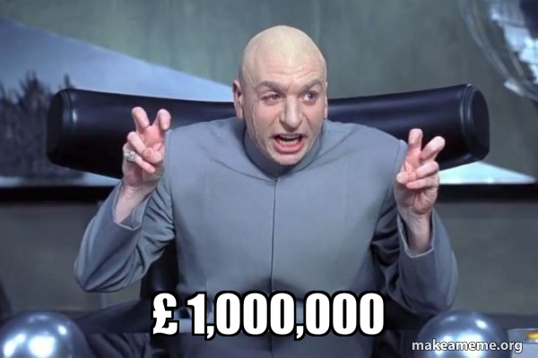 £ 1,000,000 - Dr Evil Austin Powers Meme Generator