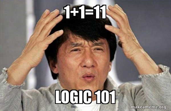 1+1=11 Logic 101 - Jackie Chan Why? Meme Generator
