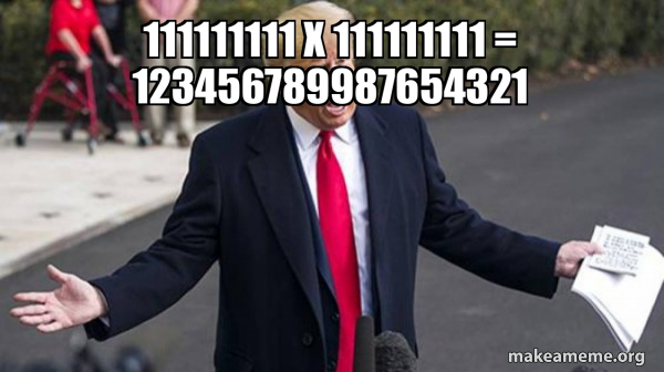 111111111 х 111111111 = 123456789987654321 - Trump - Impeachment Quid ...