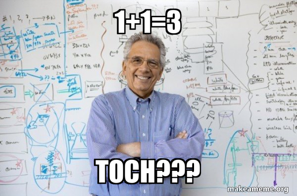 1+1=3 Toch??? - Good Guy Professor Meme Generator