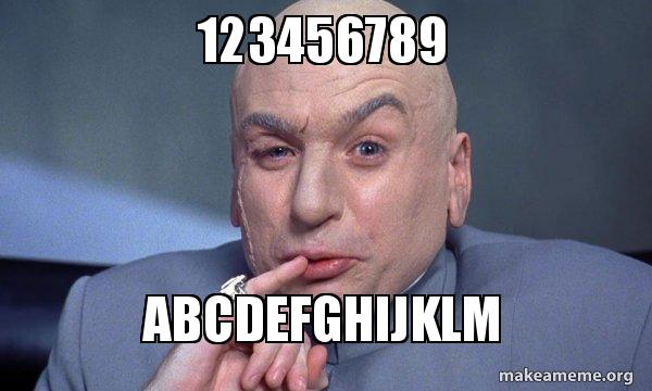 123456789 abcdefghijklm - You Complete Me Meme Generator