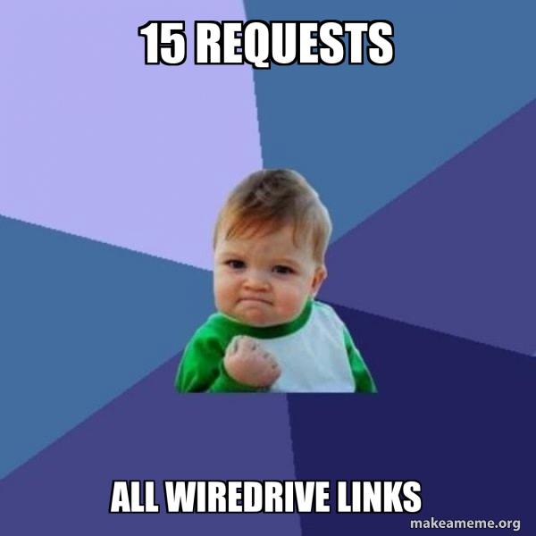 15 Requests All Wiredrive Links - Success Kid Meme Generator