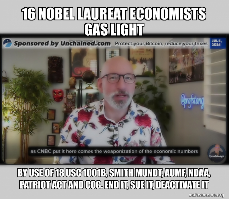 16 Nobel laureat economists gas light by use of 18 usc 1001b, smith ...