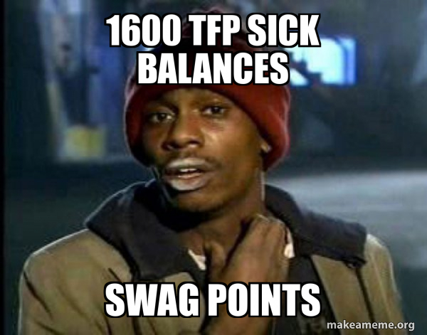 1600 tfp sick balances Swag points - Dave Chappelle Junkie Y'all Got Anymore of Meme Generator