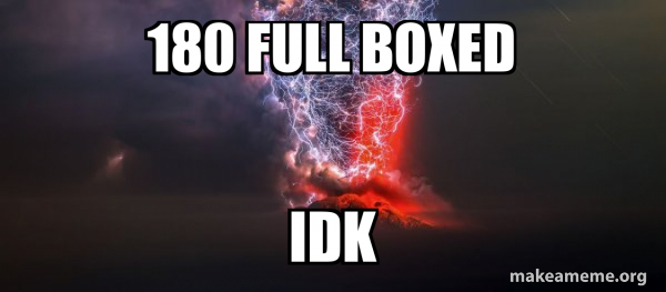 180 full boxed Idk - The Gods are Angry Meme Generator