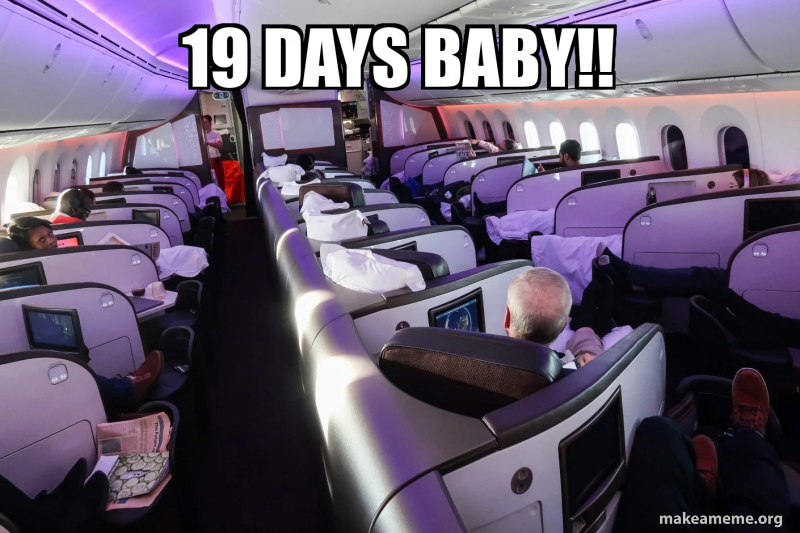 19 days baby!! Meme Generator