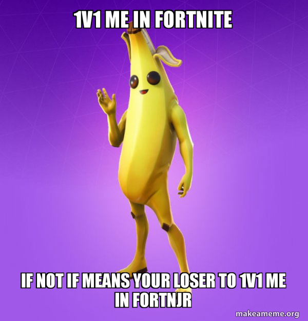 1v1 Me In Fortnite If not if means your loser to 1v1 me in fortnjr ...
