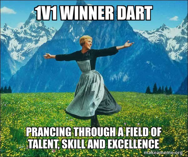 1v1 winner Dart Prancing through a field of talent, Skill and ...