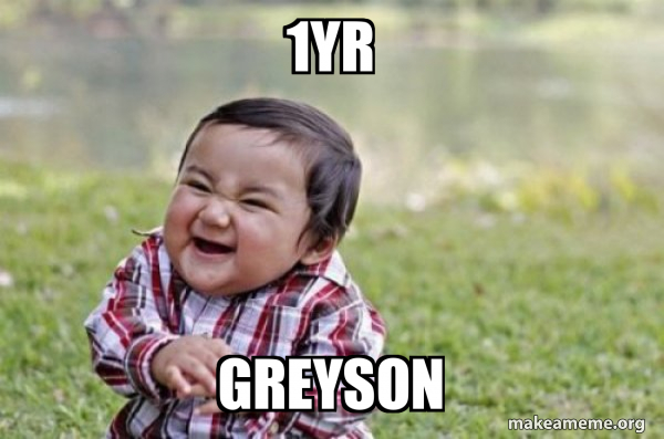 1yr Greyson - Evil, scheming toddler Meme Generator