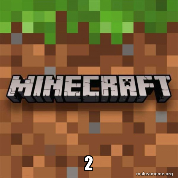 2 - Minecraft Meme Generator