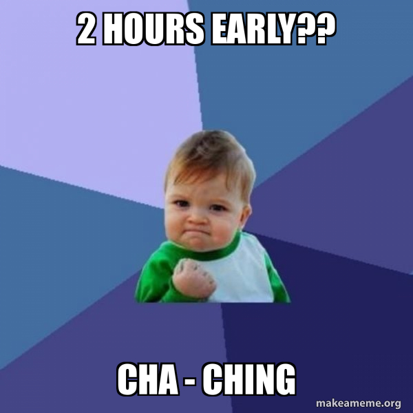 2 Hours Early?? Cha - Ching - Success Kid Meme Generator