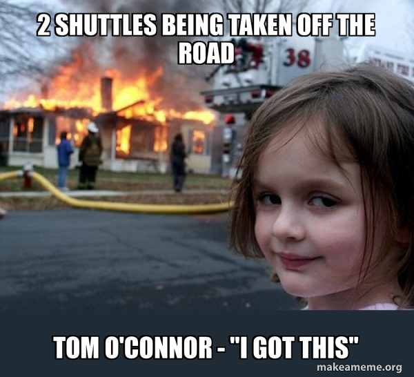2 shuttles being taken off the road Tom o'connor - "i got this ...