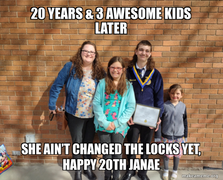 20 Years & 3 Awesome kids LATER She ain’t changed the locks yet, happy ...