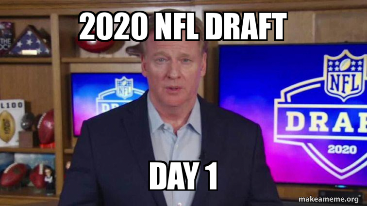 2020 NFL DRAFT Day 1 Meme Generator