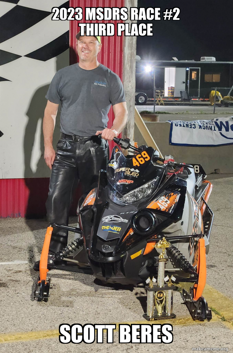 2023 MSDRS Race #2 Third Place Scott Beres Meme Generator