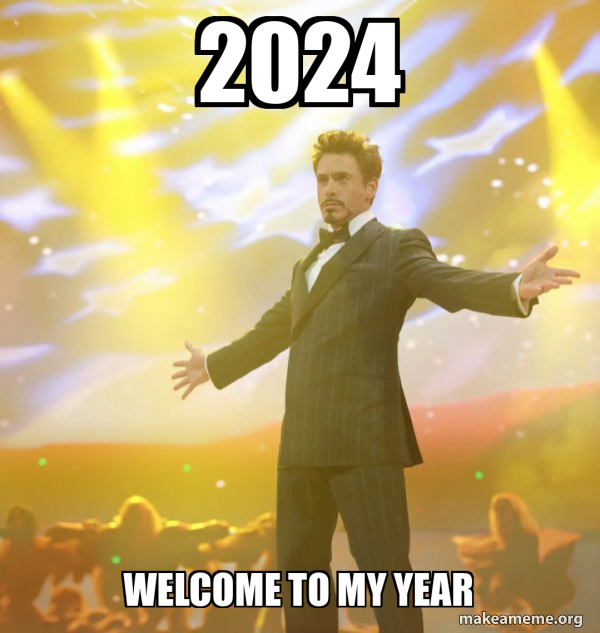 2024 Welcome to my year - Tony Stark Success Meme Generator