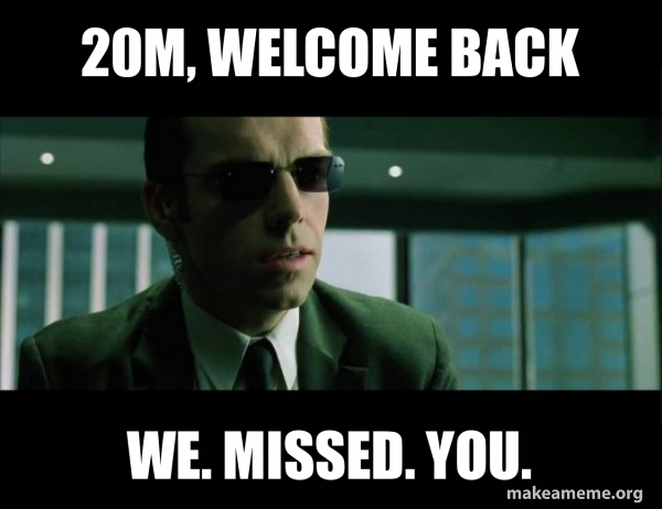 20m, welcome back we. missed. you. - Agent Smith from the Matrix Meme ...