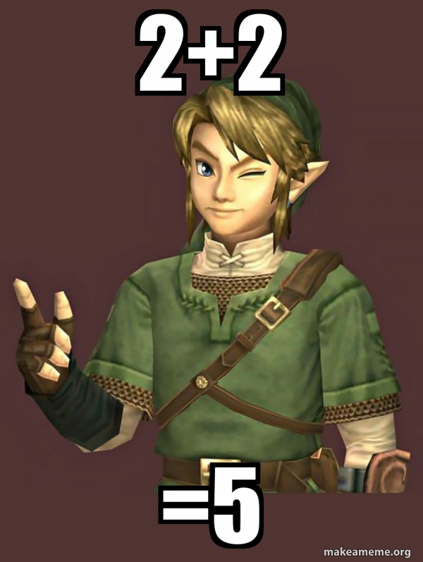 2+2 =5 - Zelda Meme Generator