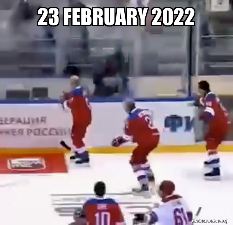 23 february 2022 Meme Generator