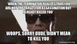 The Terminator Meme Generator Template
