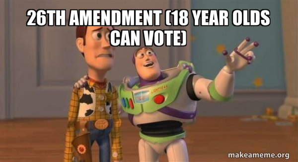 26th amendment (18 year olds can vote) - Buzz and Woody (Toy Story ...