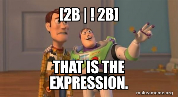 [2b | ! 2b] That is the expression. - Buzz and Woody (Toy Story) Meme ...