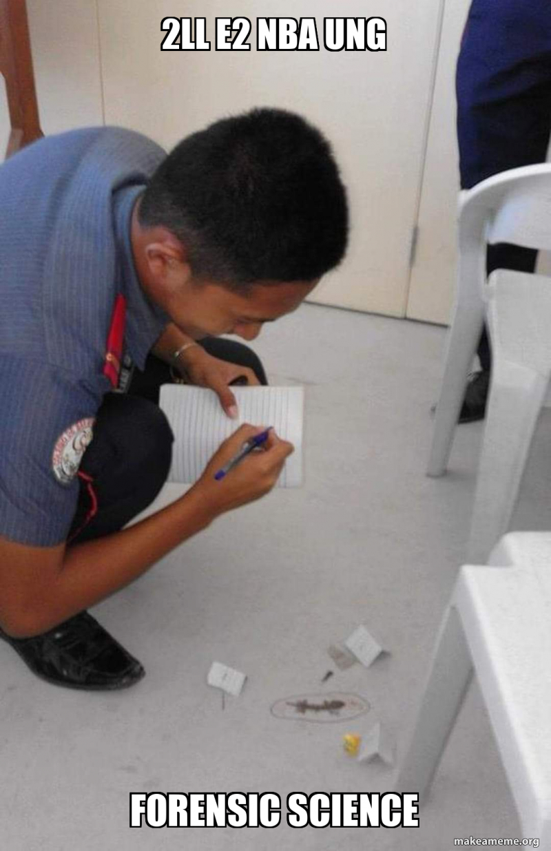 2Ll e2 nba ung forensic science Meme Generator