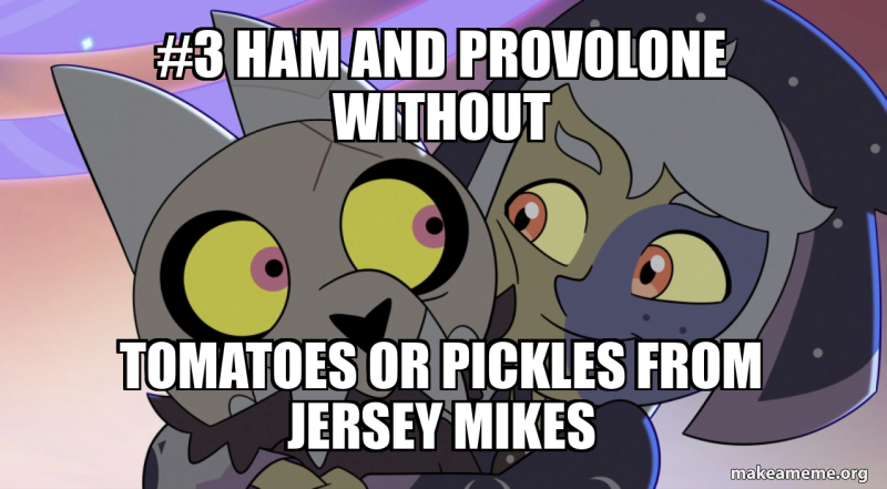 #3 Ham and Provolone without tomatoes or pickles from jersey miKes Meme ...