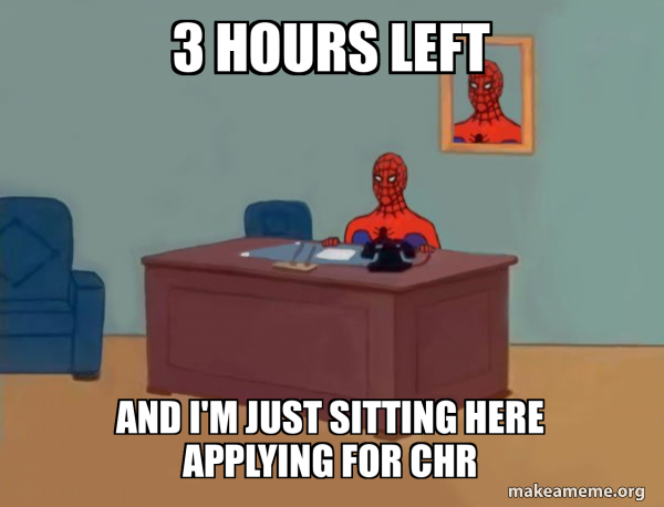 3 hours left And I'm just sitting here Applying for chr - Spiderman ...