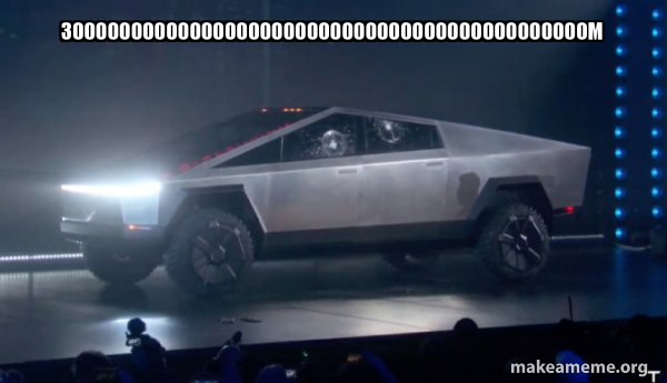 300000000000000000000000000000000000000000000m - Tesla Truck Meme Generator