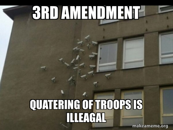 3rd amendment quatering of troops is illeagal - Paranoia meme Meme ...