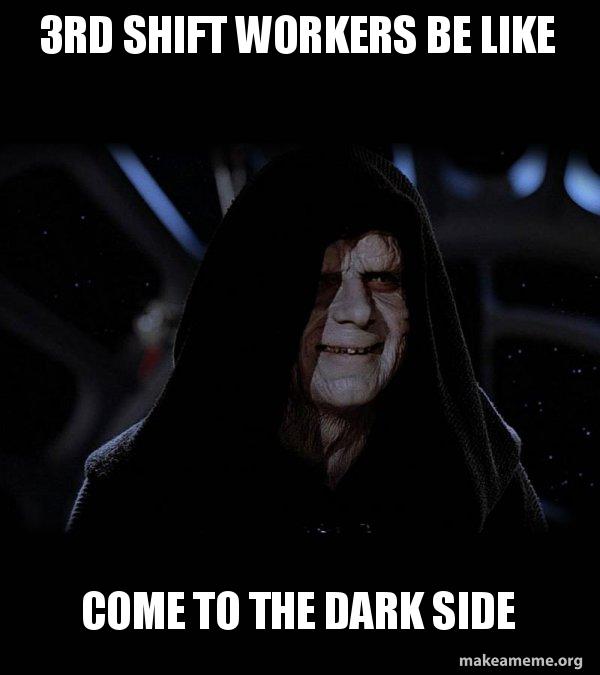 Shift Workers Memes Shift Work Humor – 20 Memes To Make You Laugh