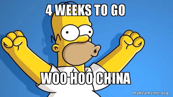 4 Weeks To Go Woo Hoo China - Happy Homer Meme Generator