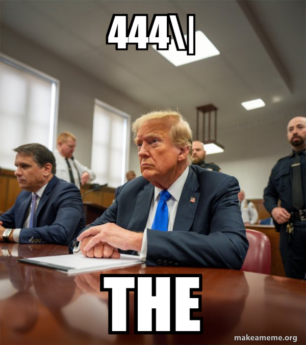 444\| The - Trump Court Room Meme Generator