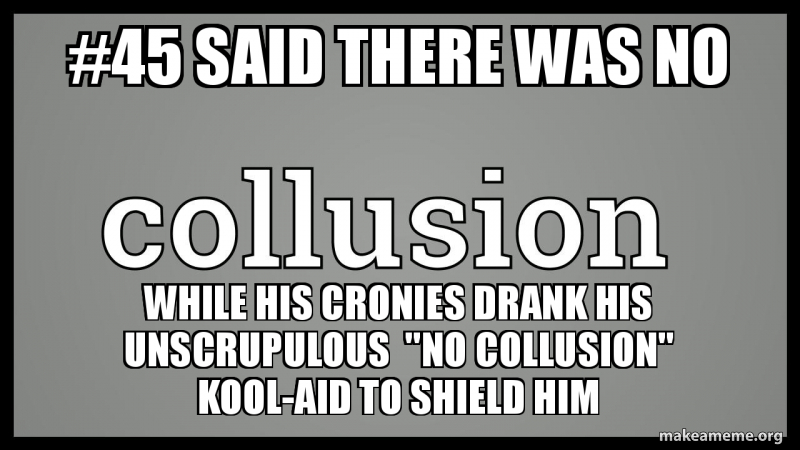 #45 said there was no while his cronies drank his Unscrupulous "no ...