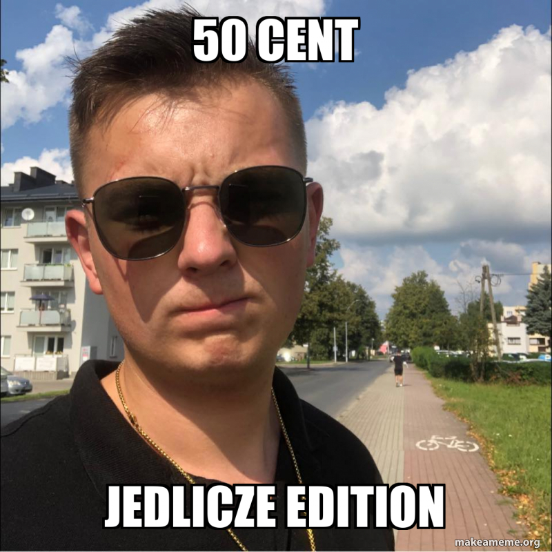 50 CENT JEDLICZE EDITION Meme Generator