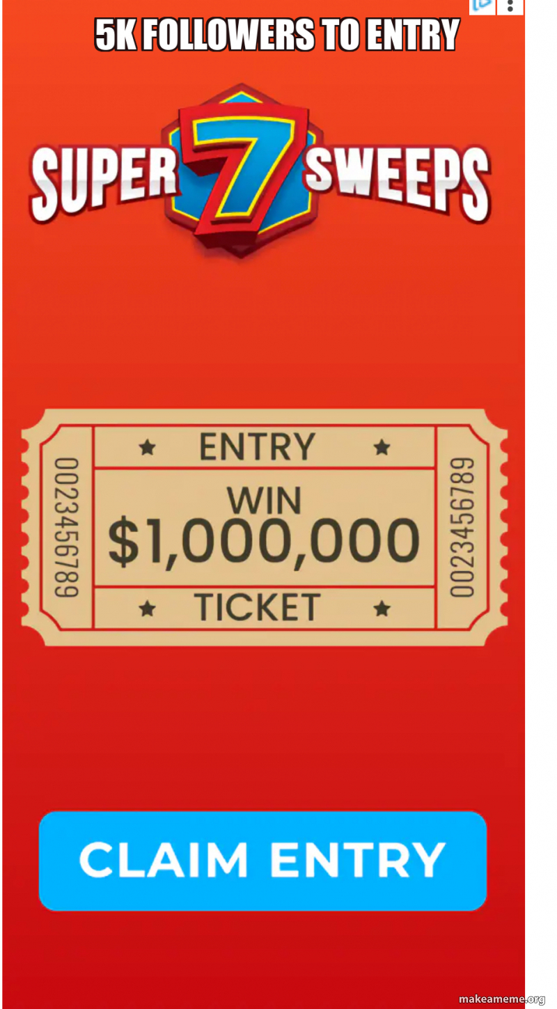 5k Followers to entry Meme Generator