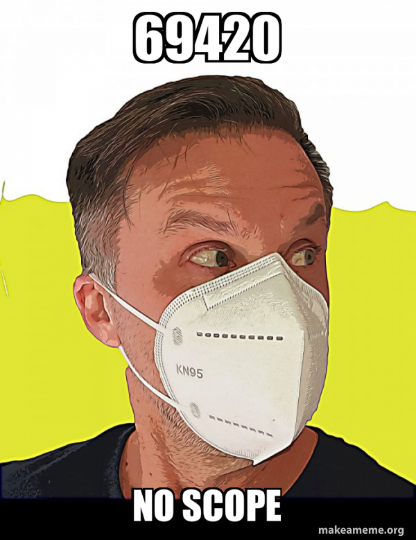 69420 NO SCOPE - Face Masks Meme Generator
