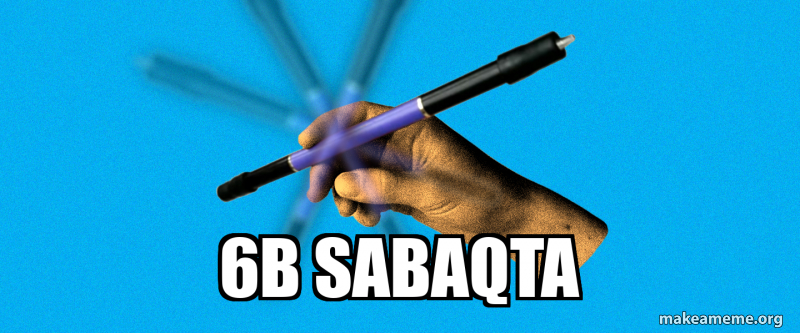 6B sabaqta Meme Generator