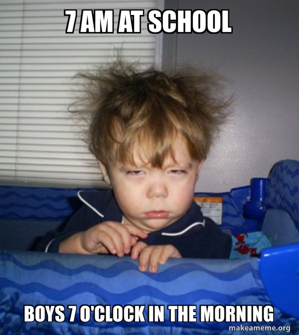 7 am at school boys 7 o'clock in the morning - Monday Mornings Meme ...