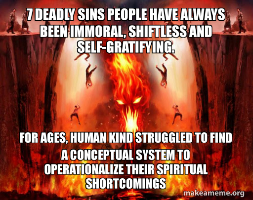 7 deadly sins people have always been immoral, shiftless and self ...