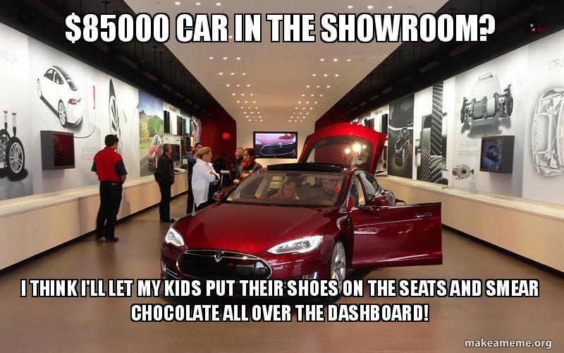 $85000 car in the showroom? I think I'll let my kids put their shoes on ...