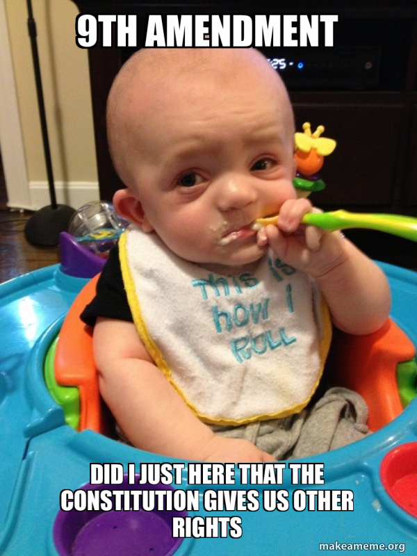 9th Amendment Did I just here that the Constitution gives us other rights - The Most Interesting ...