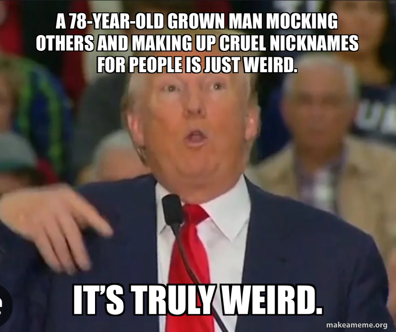 A 78-YEAR-OLD GROWN MAN MOCKING OTHERS AND MAKING UP CRUEL NICKNAMES ...