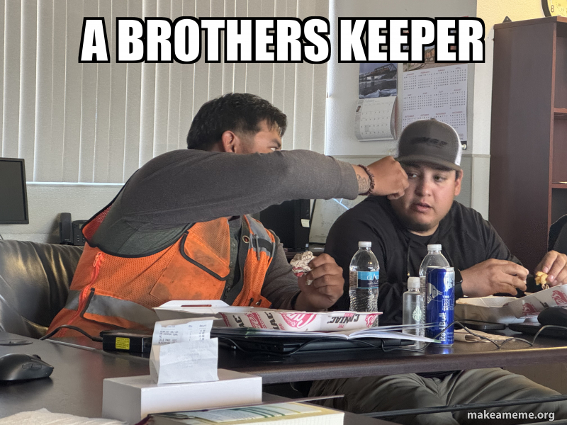 A brothers keeper Meme Generator